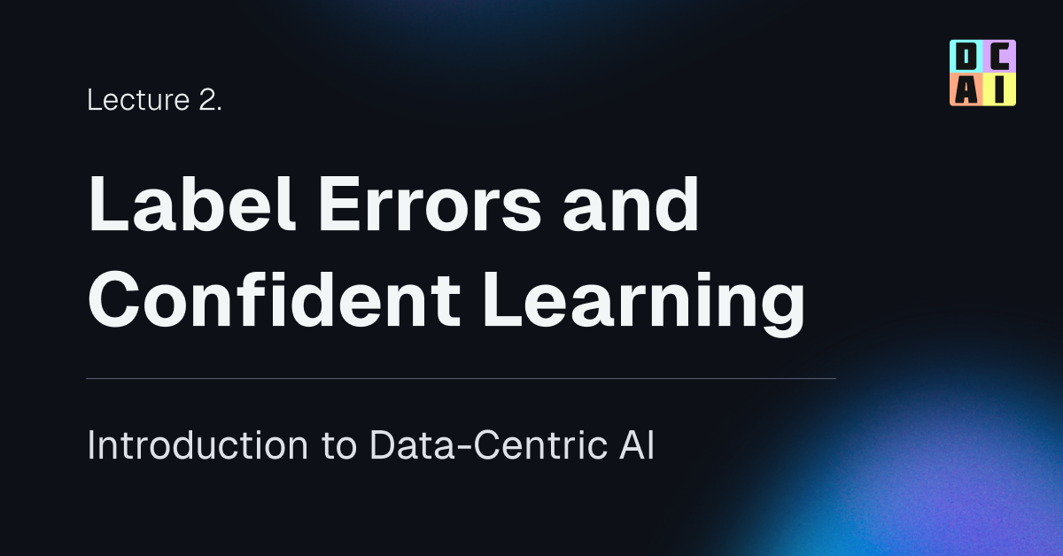 Label Errors And Confident Learning · Introduction To Data Centric Ai 1763